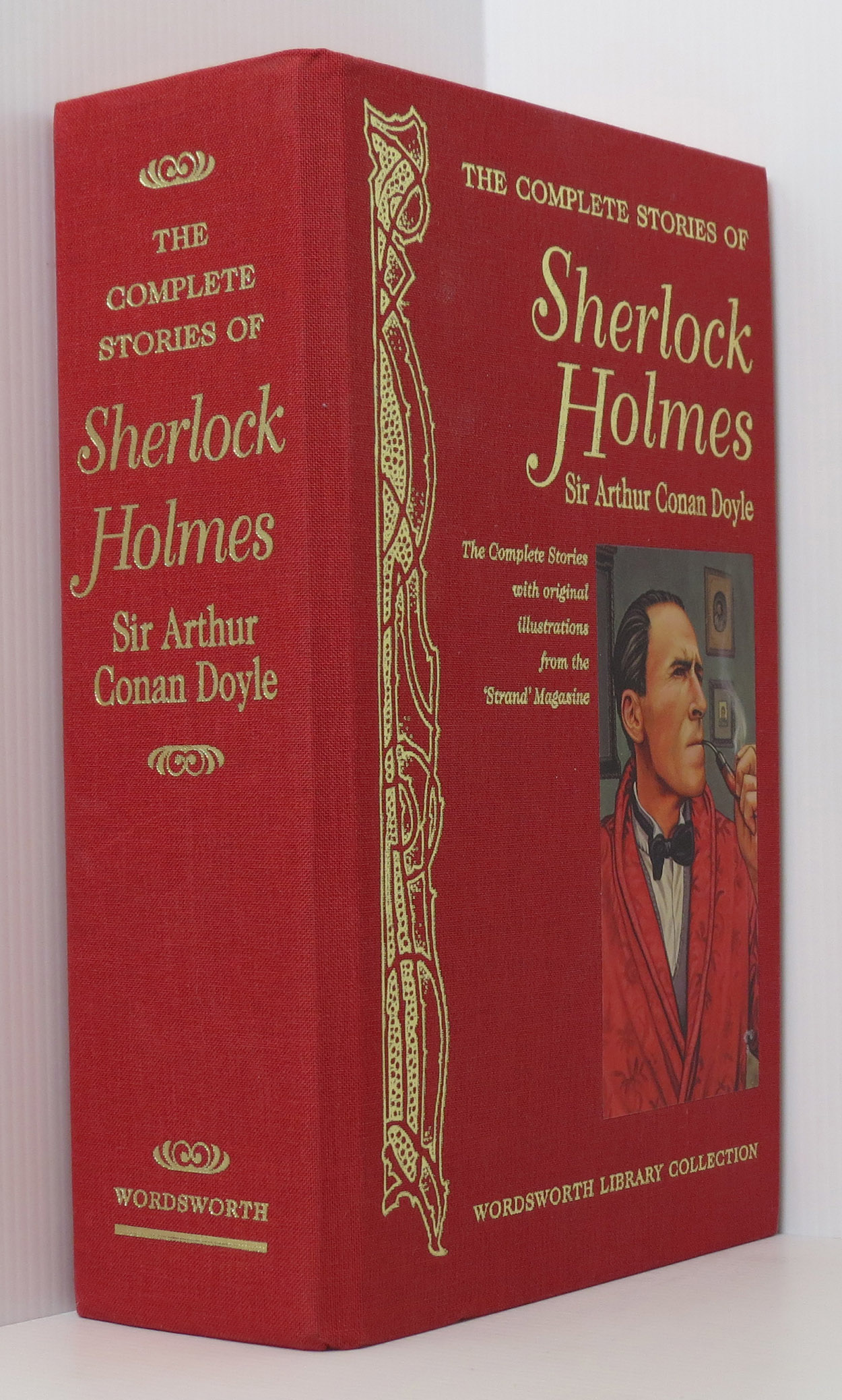 The Complete Stories of Sherlock Holmes by Sir Arthur Conan Doyle The Complete Stories of Sherlock Holmes by Sir Arthur Conan Doyle